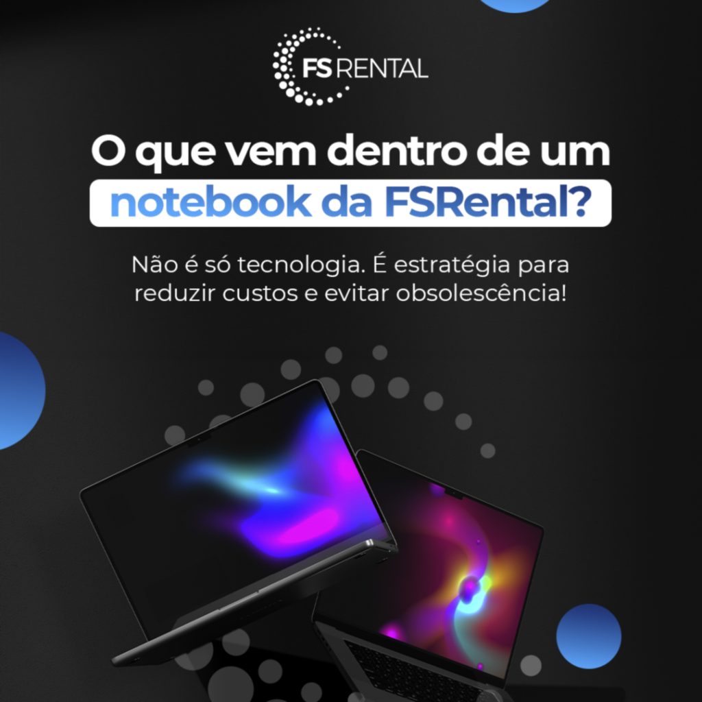 O que tem dentro de um notebook da FSRental? - a melhor solução em ...